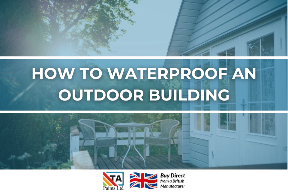 How To Waterproof An Outdoor Building – TA Paints