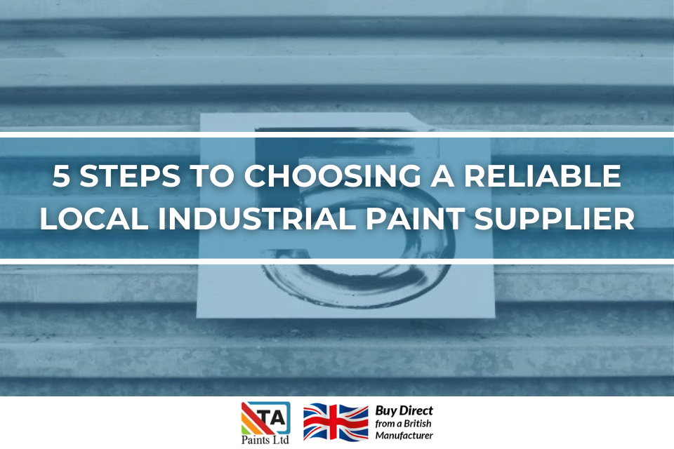 5 Steps To Choosing A Reliable Local Industrial Paint Supplier – TA Paints