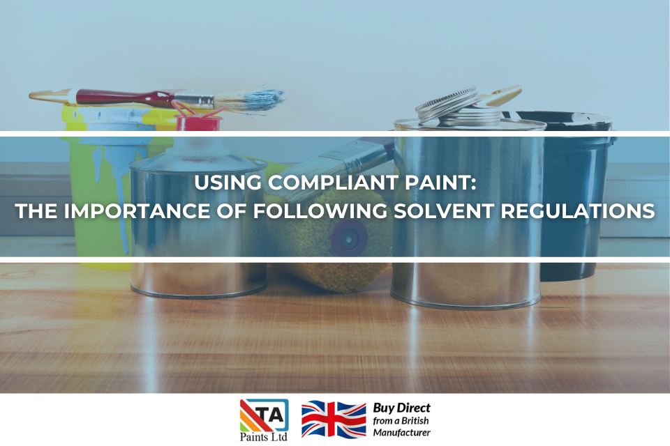 Using Compliant Paint: The Importance Of Following Solvent Regulations ...