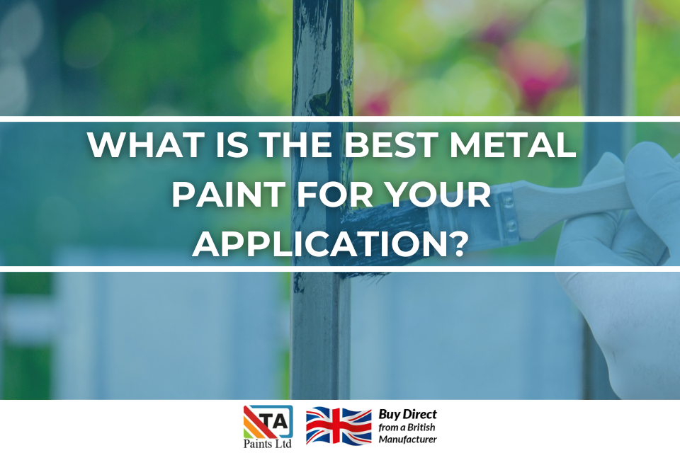 What Is the Best Metal Paint for Your Application? | TA Paints